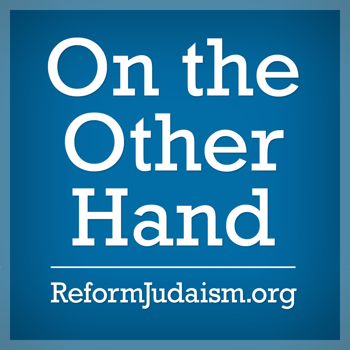 The Future of Judaism | On the Other Hand: Ten Minutes of Torah Podcast
