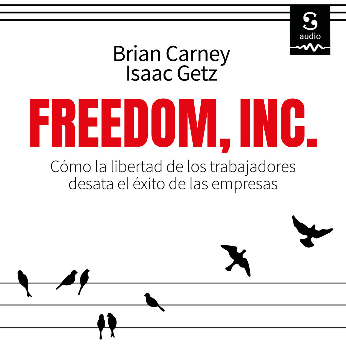 Freedom Inc. de Brian M. Carney y Isaac Getz (Audiolibro) Leer gratis ...