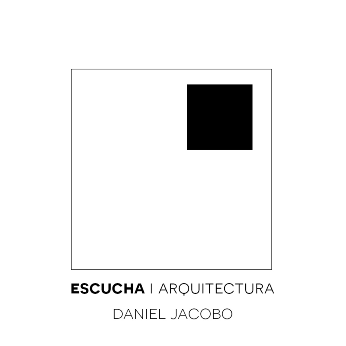 E07 - Daniel Jacobo - Consejos prácticos a estudiantes de arquitectura ...