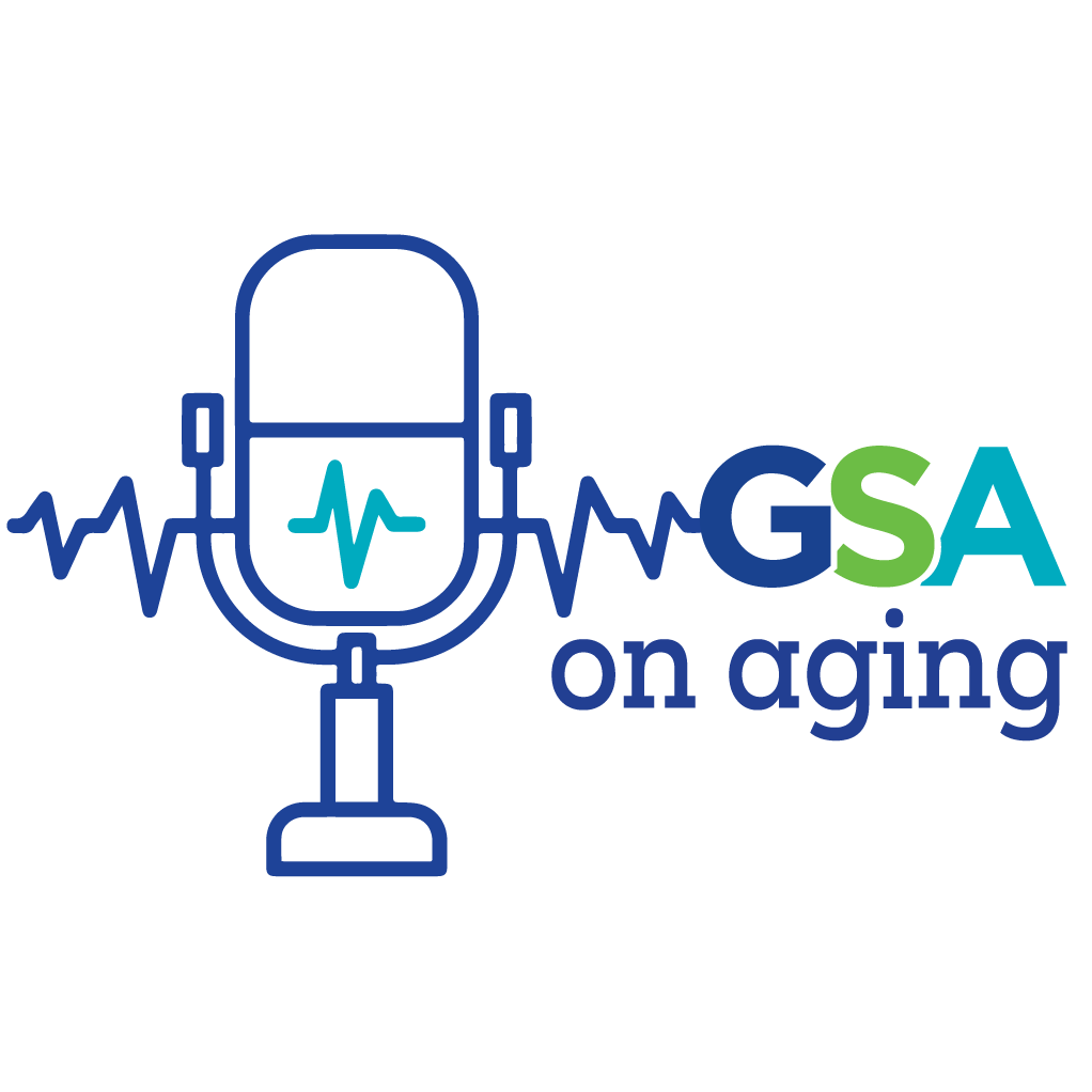 The Real Faces of Careers in Aging with Lisa Fordyce | GSA on Aging Podcast