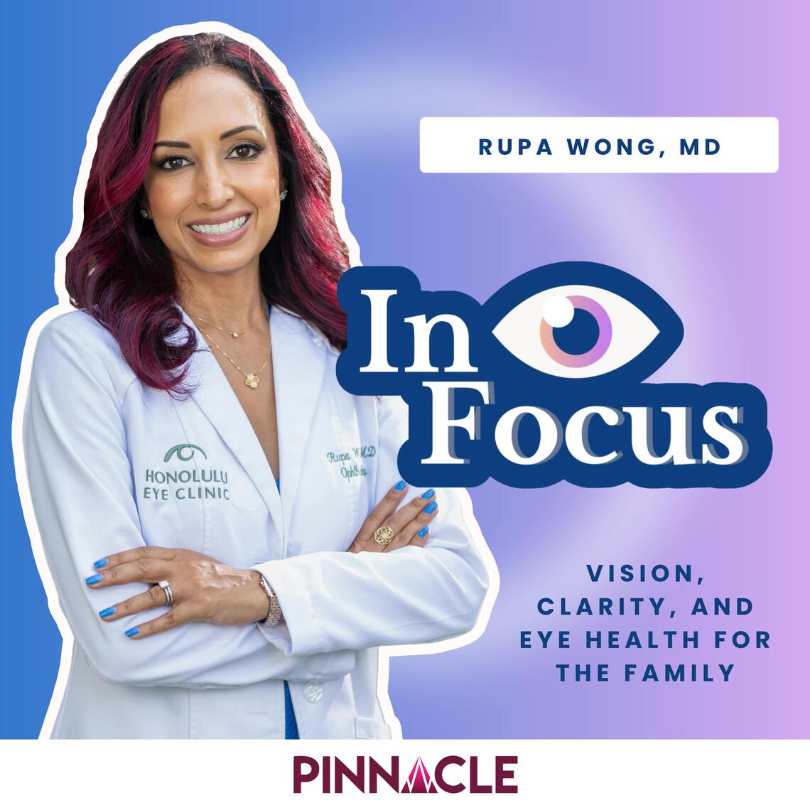 Meet Your Host, Dr. Rupa Wong | It's Good To See You | Eye Health ...