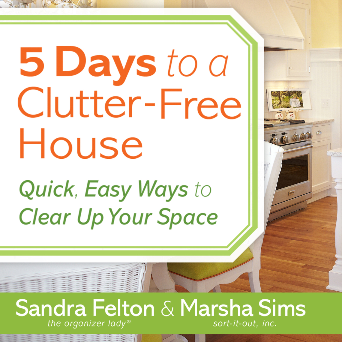 5 Days to a Clutter-Free House by Sandra Felton, Marsha Sims ...
