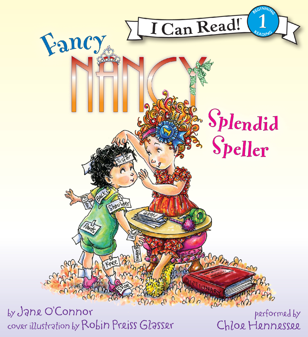 Fancy Nancy: Splendid Speller by Jane O'Connor (Audiobook) - Read free ...