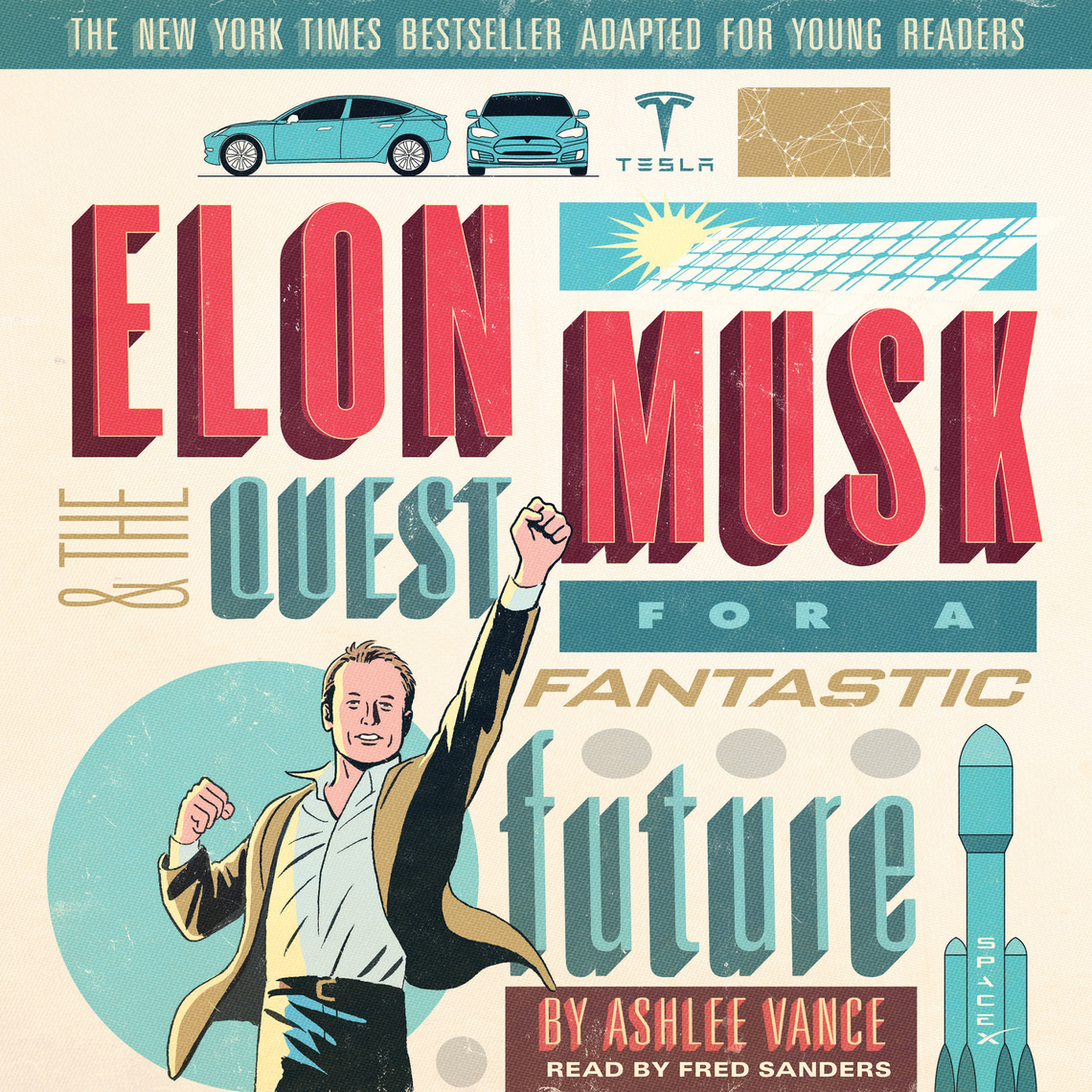 Elon Musk and the Quest for a Fantastic Future Young Readers' Edition ...