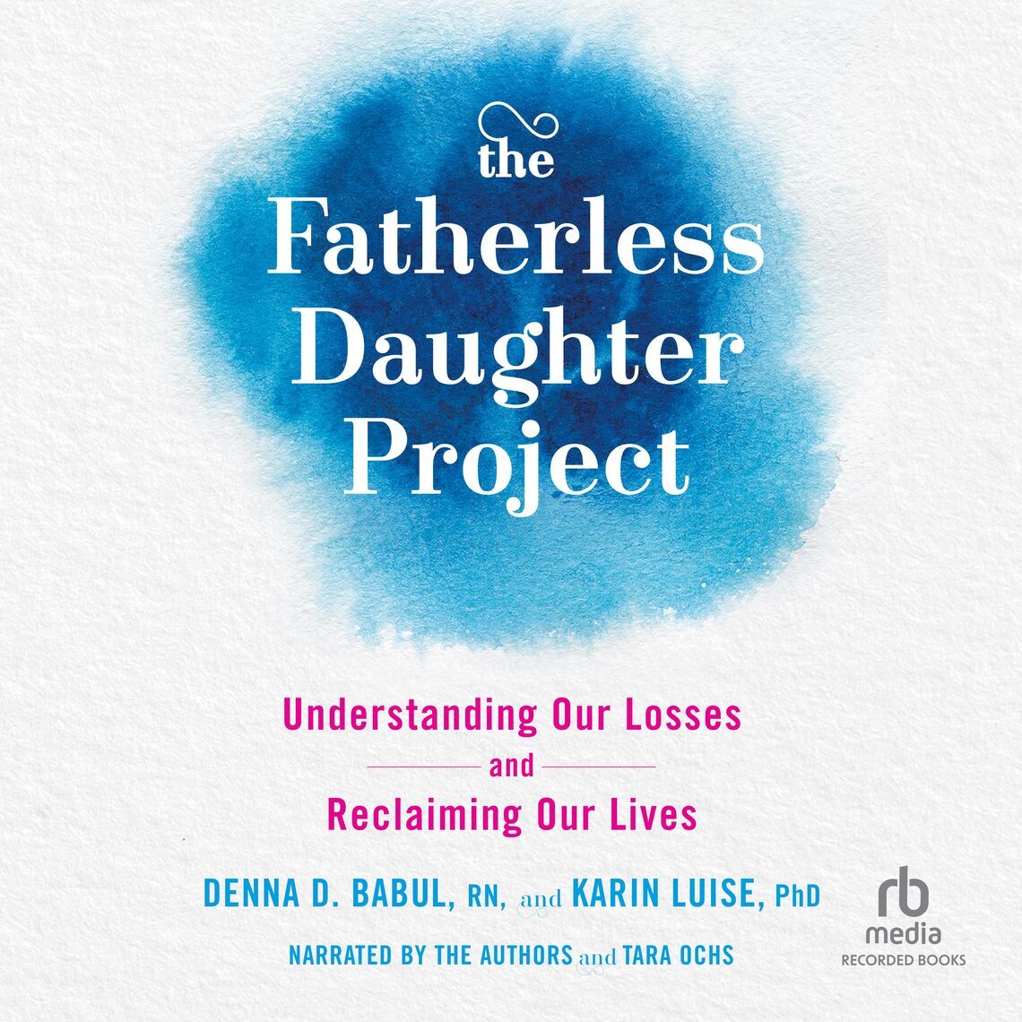 The Fatherless Daughter Project by Denna Babul, Karin Luise (Audiobook ...