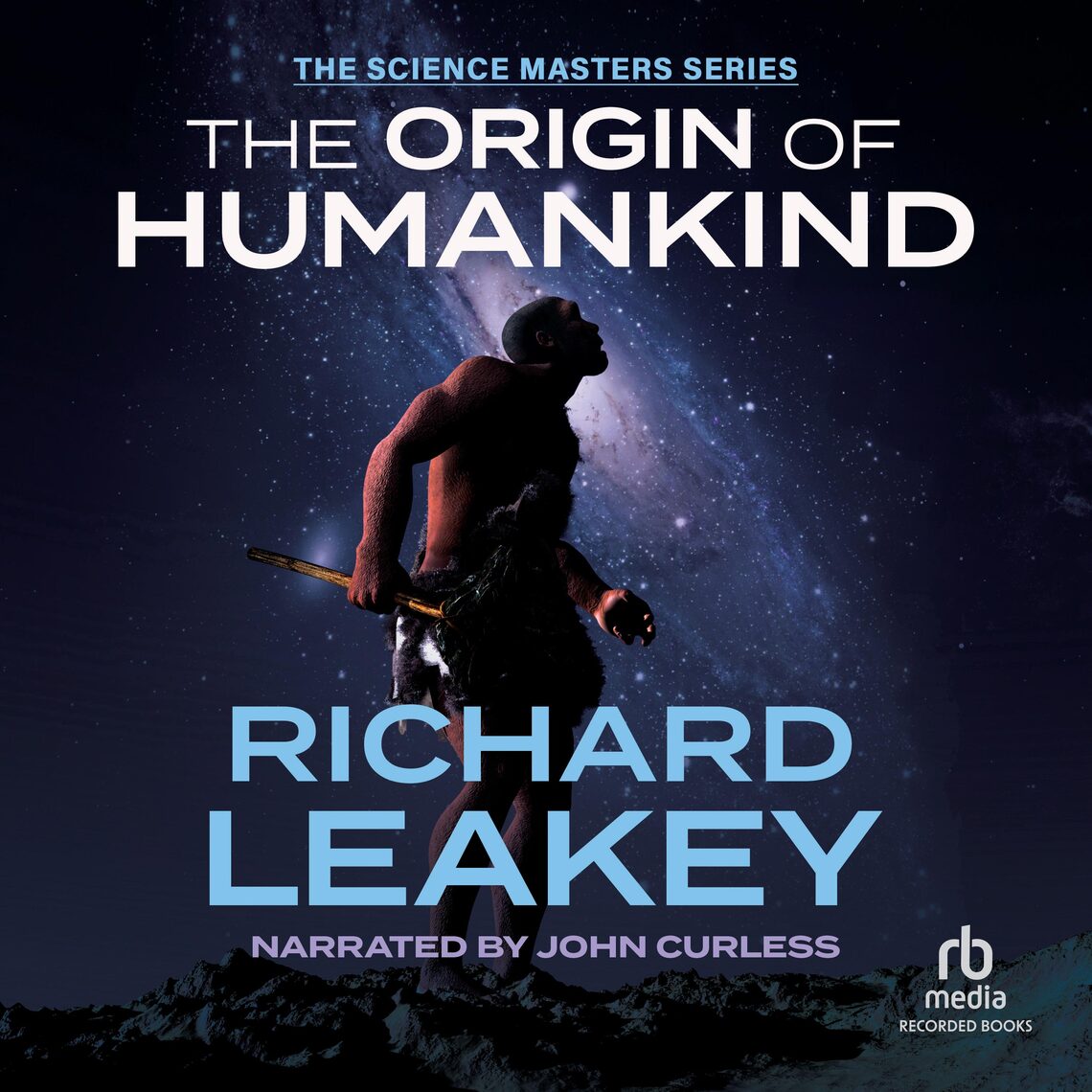 The Origin of Humankind by Richard Leakey - Audiobook | Everand