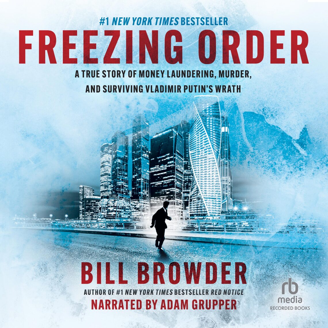 Freezing Order by Bill Browder - Audiobook | Everand