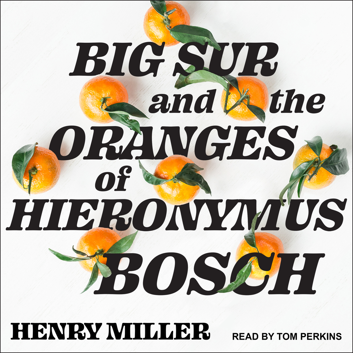 Big Sur and the Oranges of Hieronymus Bosch by Henry Miller - Audiobook ...