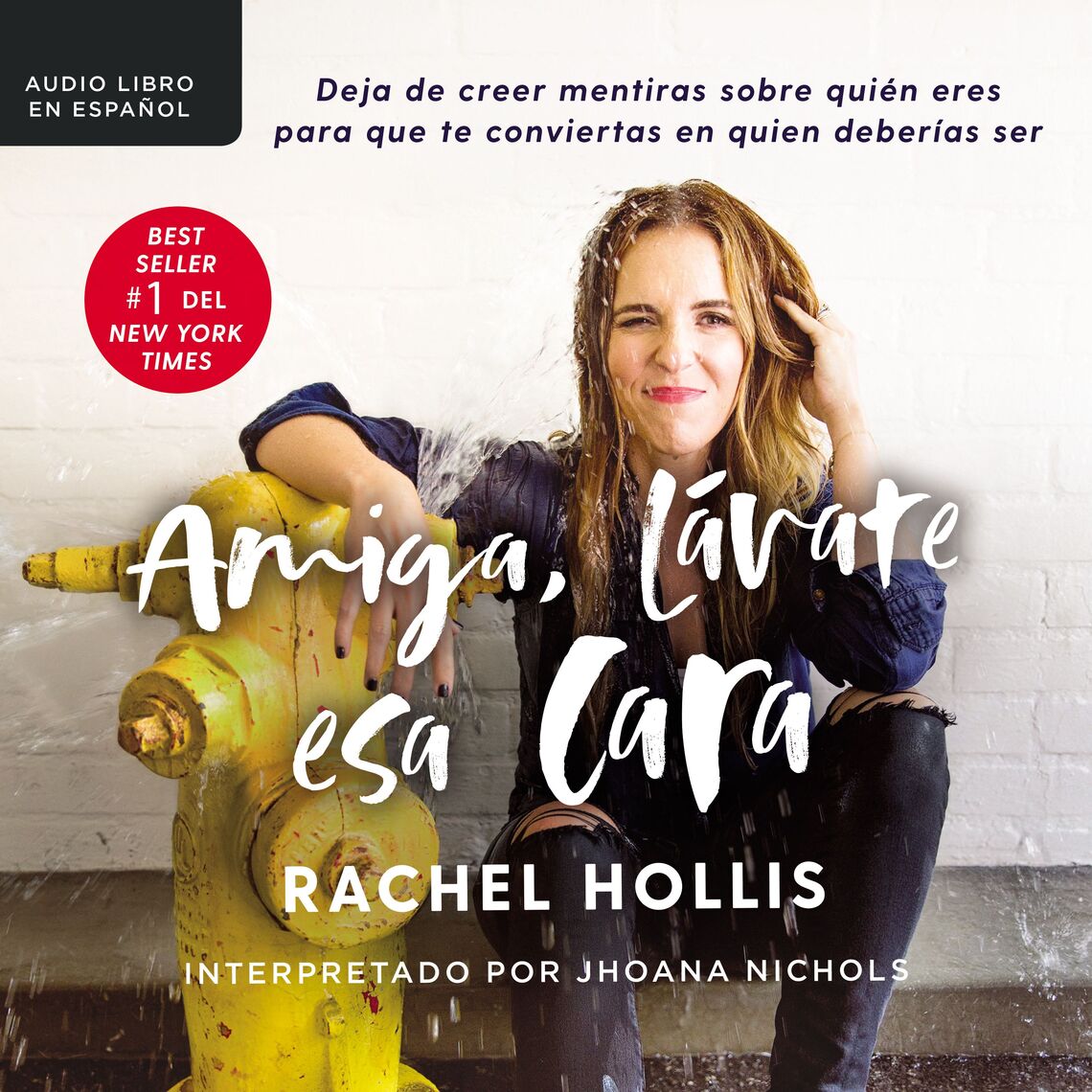 Amiga, lávate esa cara de Rachel Hollis (Audiolibro) Leer gratis ...