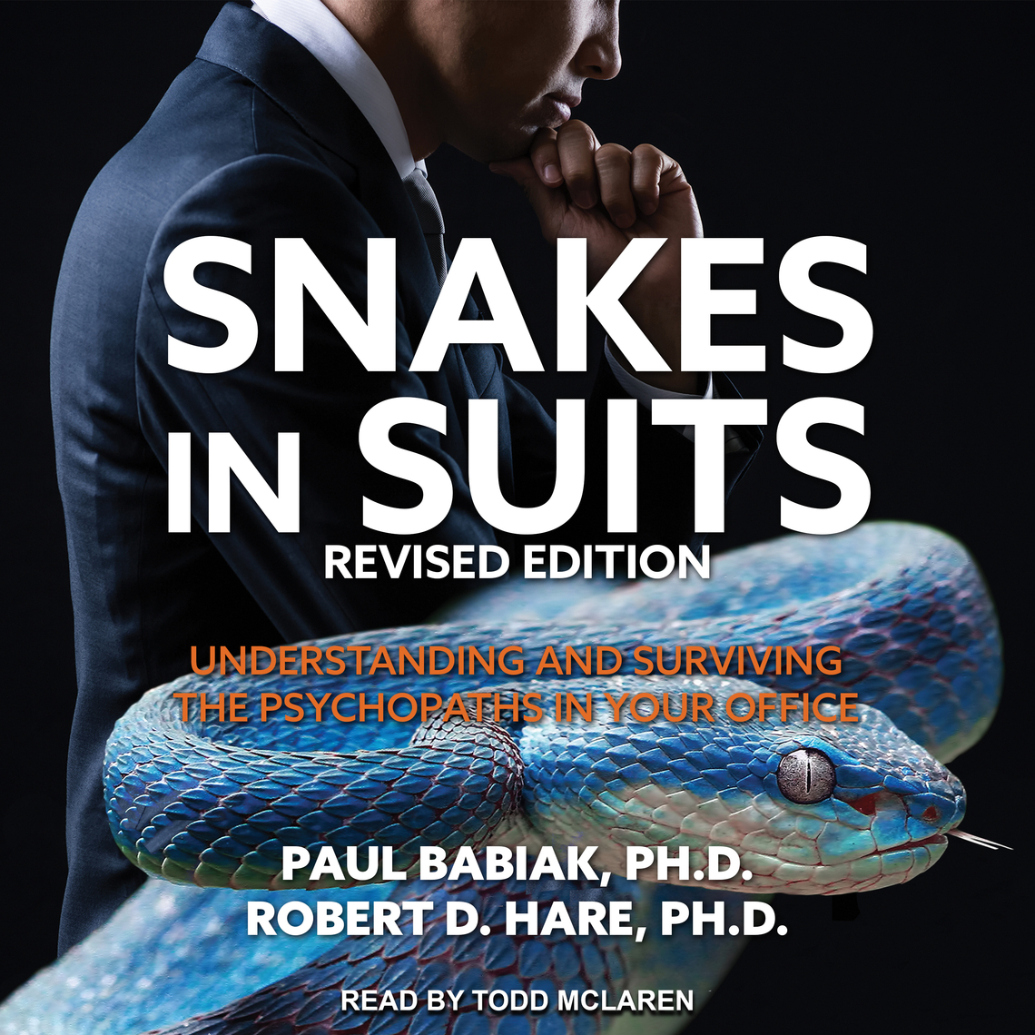 Snakes in Suits, Revised Edition by Paul Babiak, PhD, Robert D. Hare ...