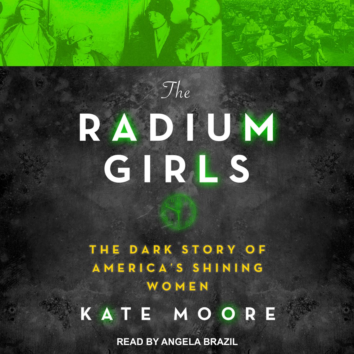 The Radium Girls by Kate Moore (Audiobook) - Read free for 30 days