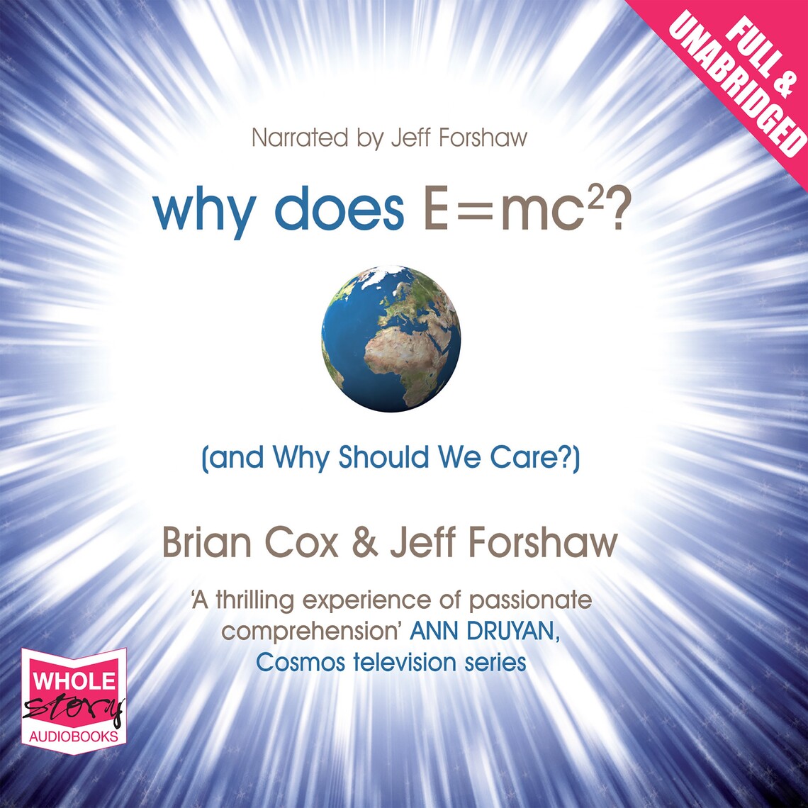 Why Does E=MC² and Why Should We Care? by Brian Cox, Jeff Forshaw, Multiple Authors - Audiobook ...