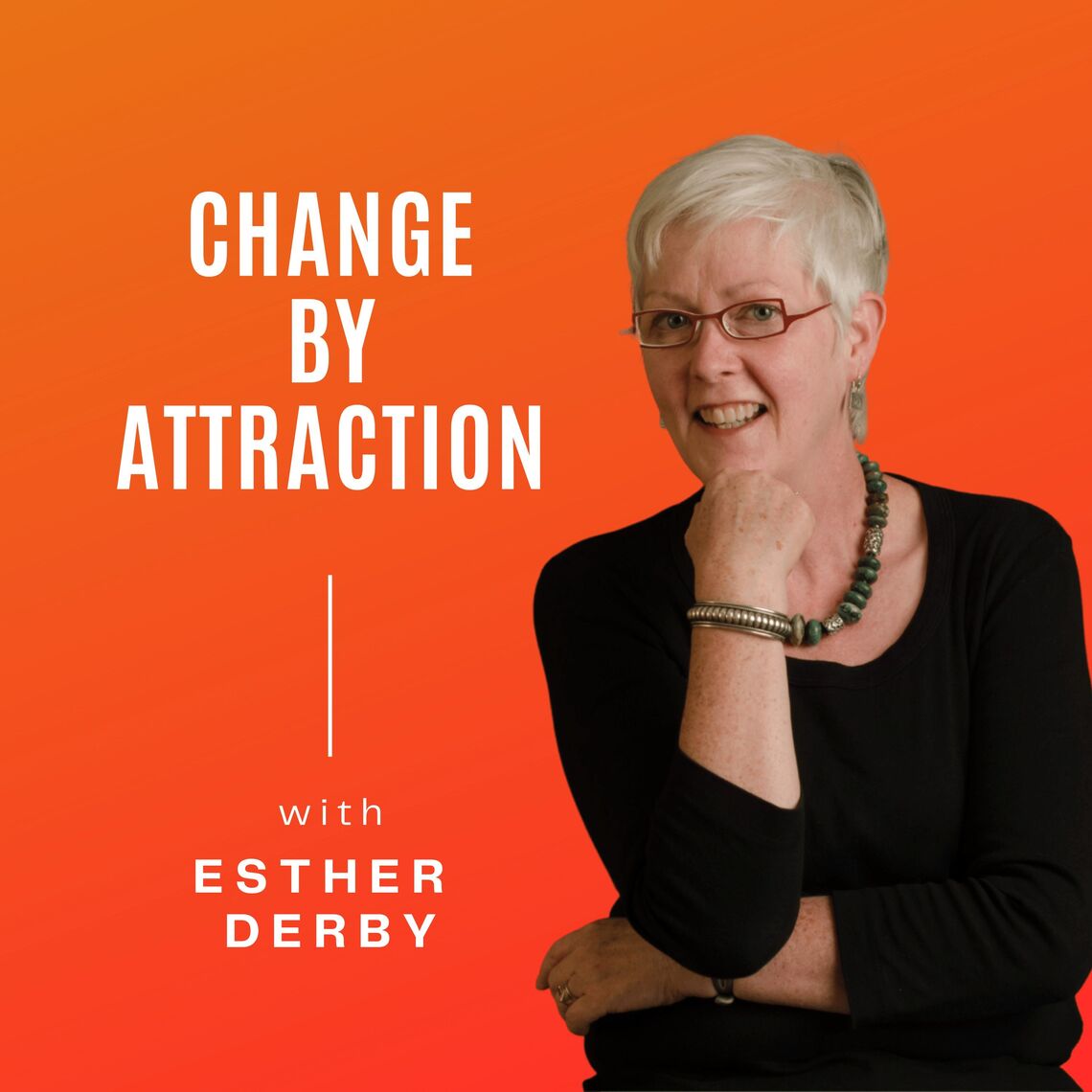 Top Down Change | Change by Attraction Podcast