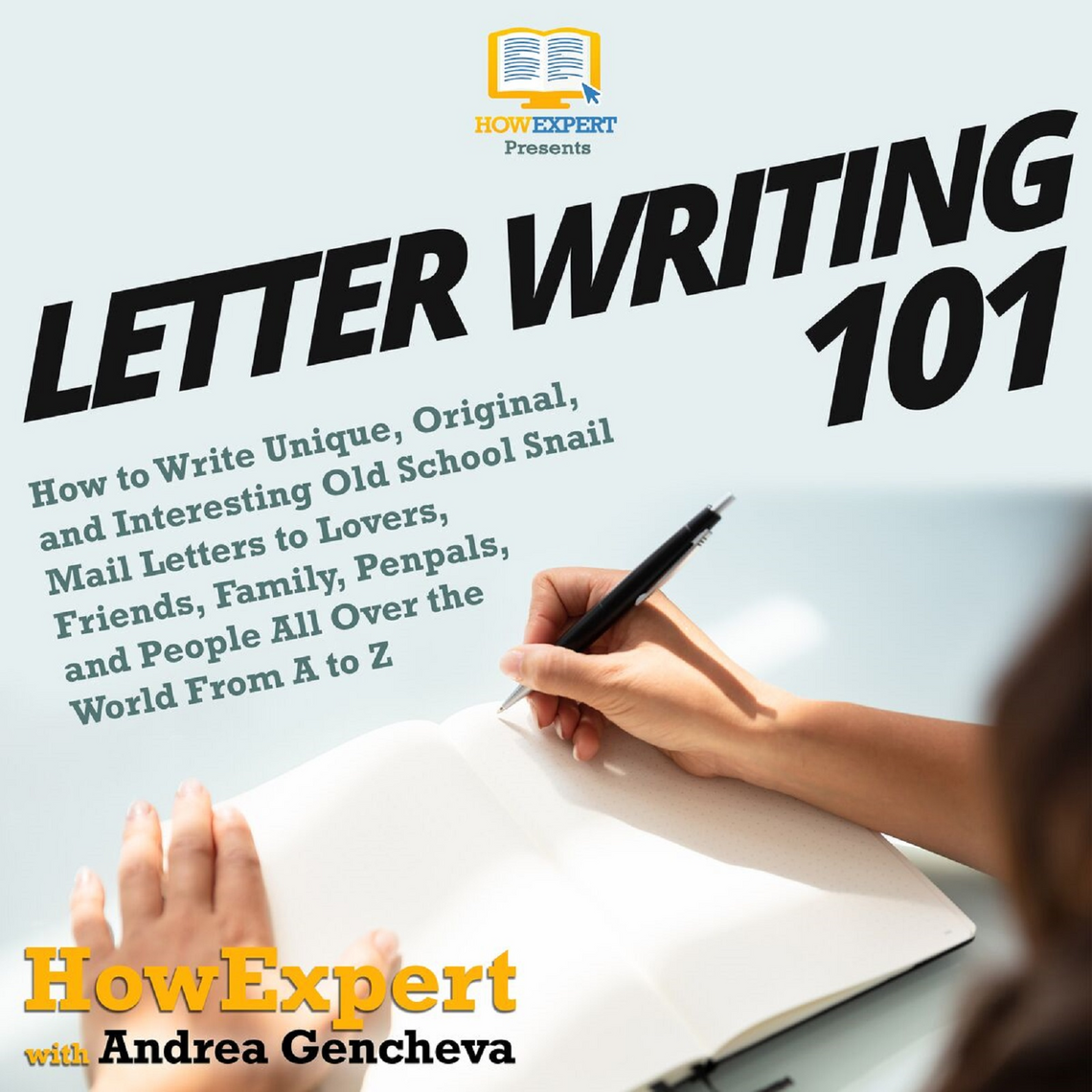 Letter Writing 101 by HowExpert, Andrea Gencheva (Audiobook) - Read ...