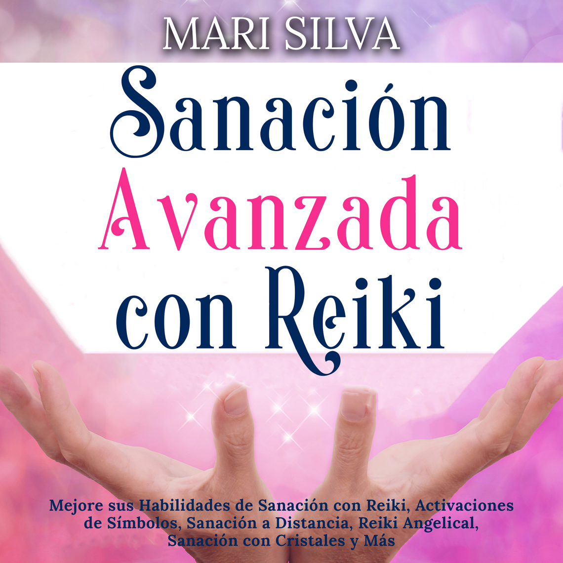 Sanación Avanzada con Reiki: Mejore sus Habilidades de Sanación con ...