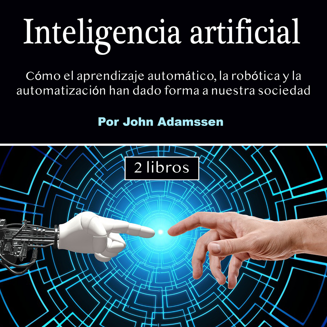 Inteligencia artificial de John Adamssen (Audiolibro) Leer gratis durante 30 días