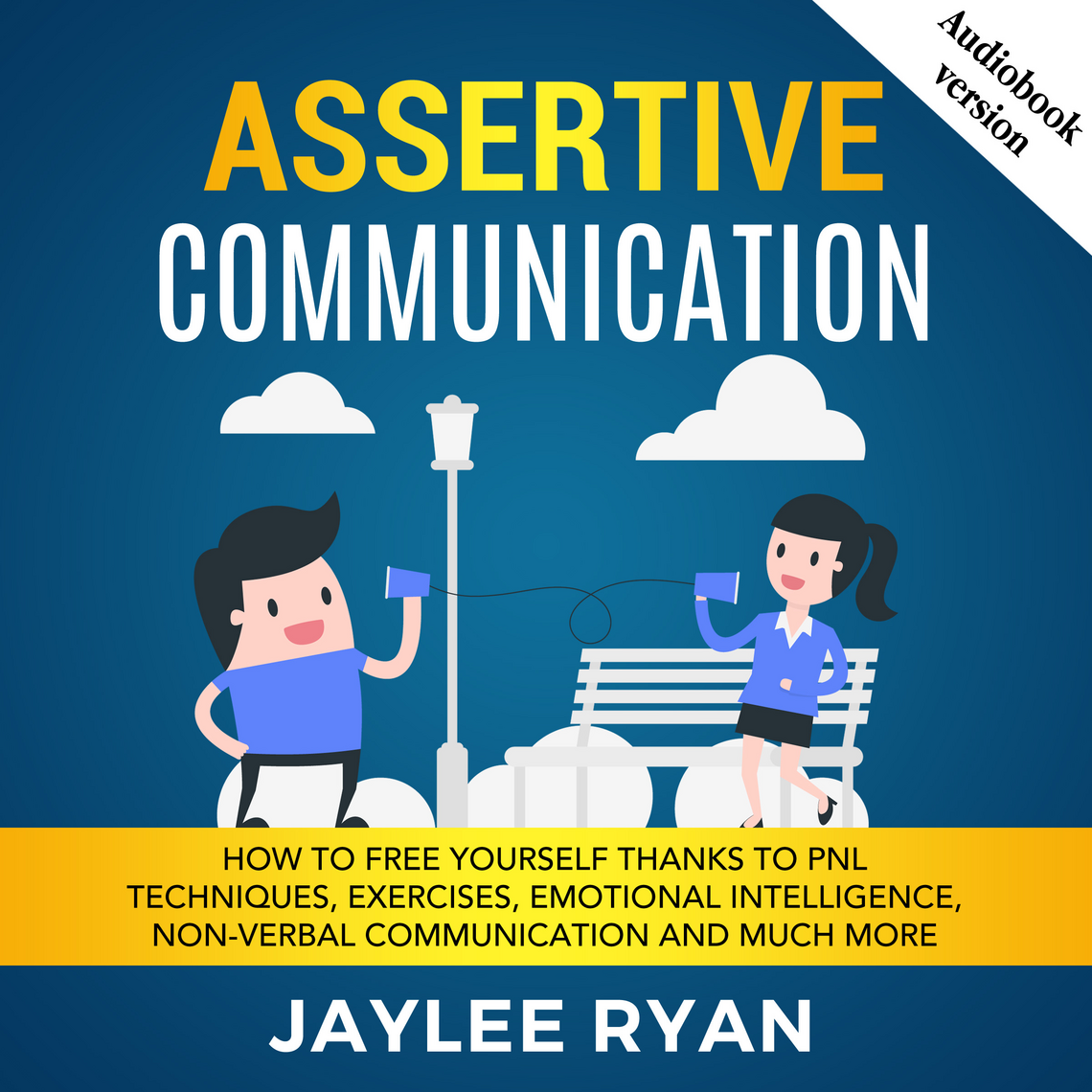 ASSERTIVE COMMUNICATION by Jaylee Ryan (Audiobook) - Read free for 30 days