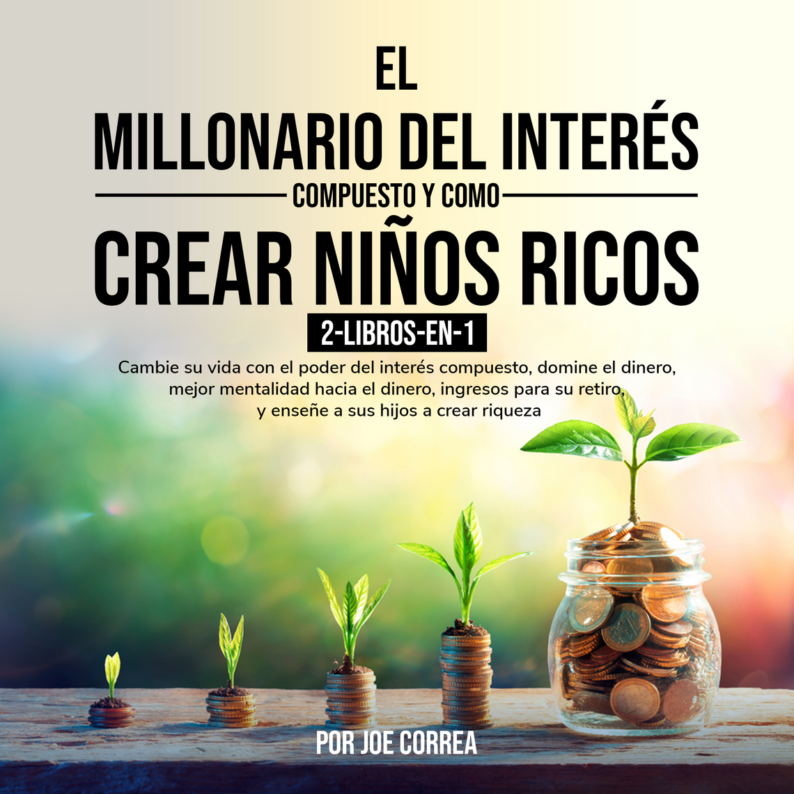 El Millonario Del Interés Compuesto y Como Crear Niños Ricos 2-Libros ...