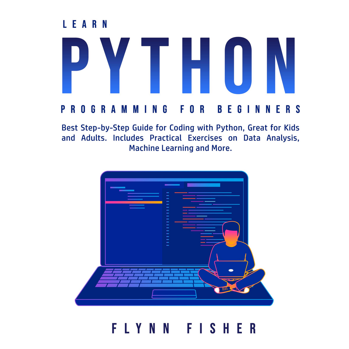 Learn Python Programming for Beginners by Flynn Fisher (Audiobook) - Read free for 30 days