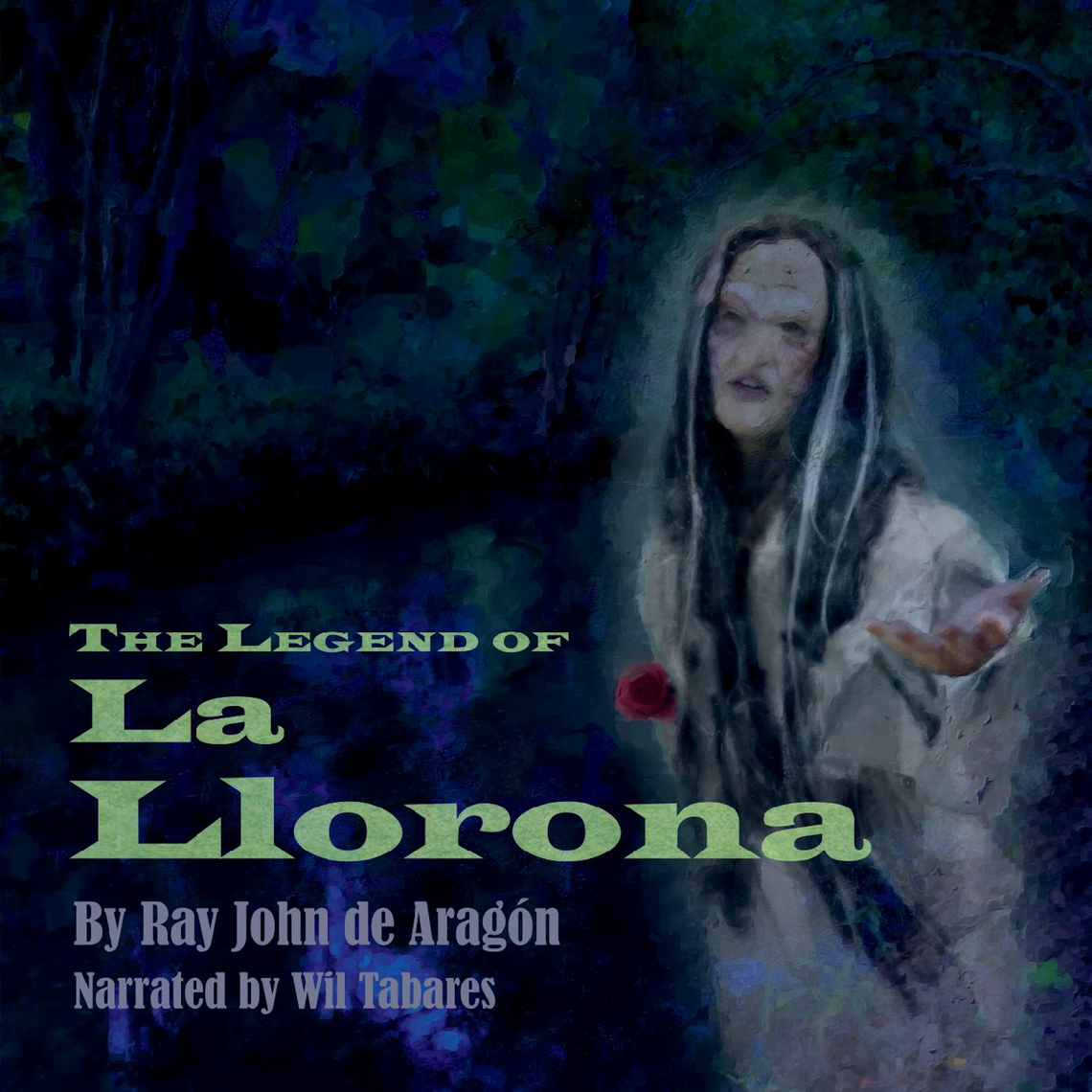 The Legend of La Llorona de Ray John de Aragón (Audiolibro) Leer gratis ...