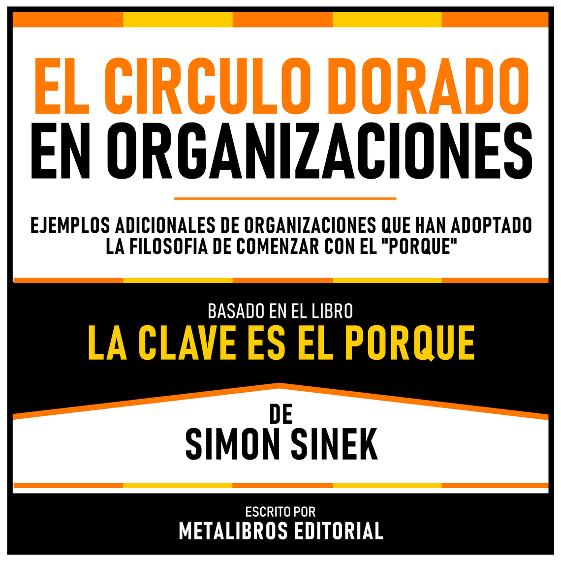 El Circulo Dorado En Organizaciones - Basado En El Libro La Clave Es El Porque De Simon Sinek ...