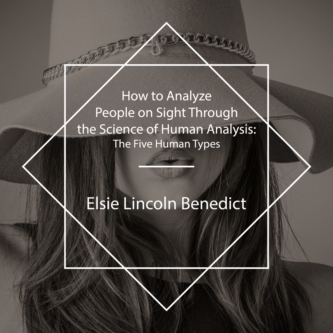 How to Analyze People on Sight Through the Science of Human Analysis by ...