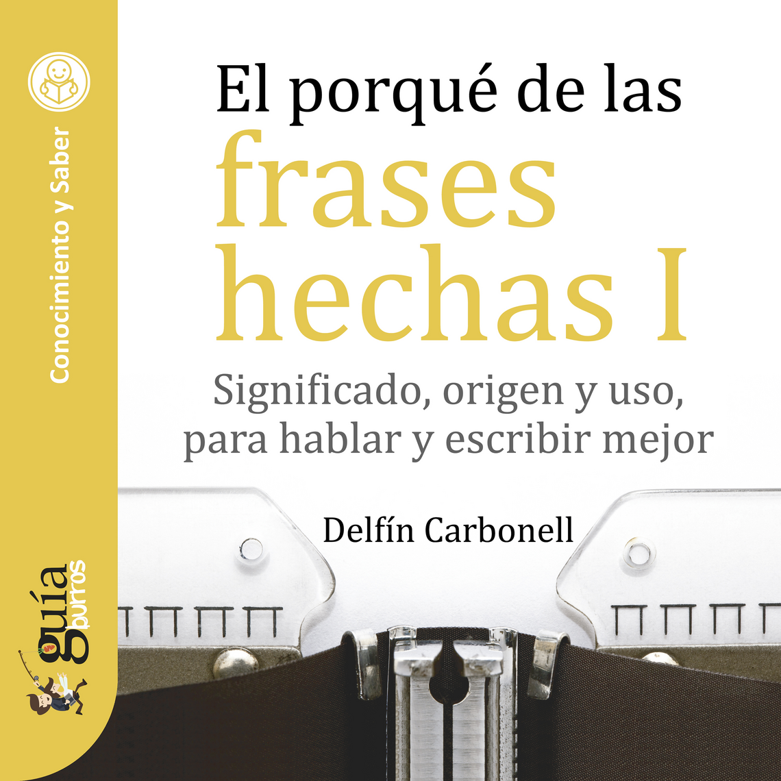 GuíaBurros: El porqué de las frases hechas I de Delfín Carbonell (Audiolibro) Leer gratis ...
