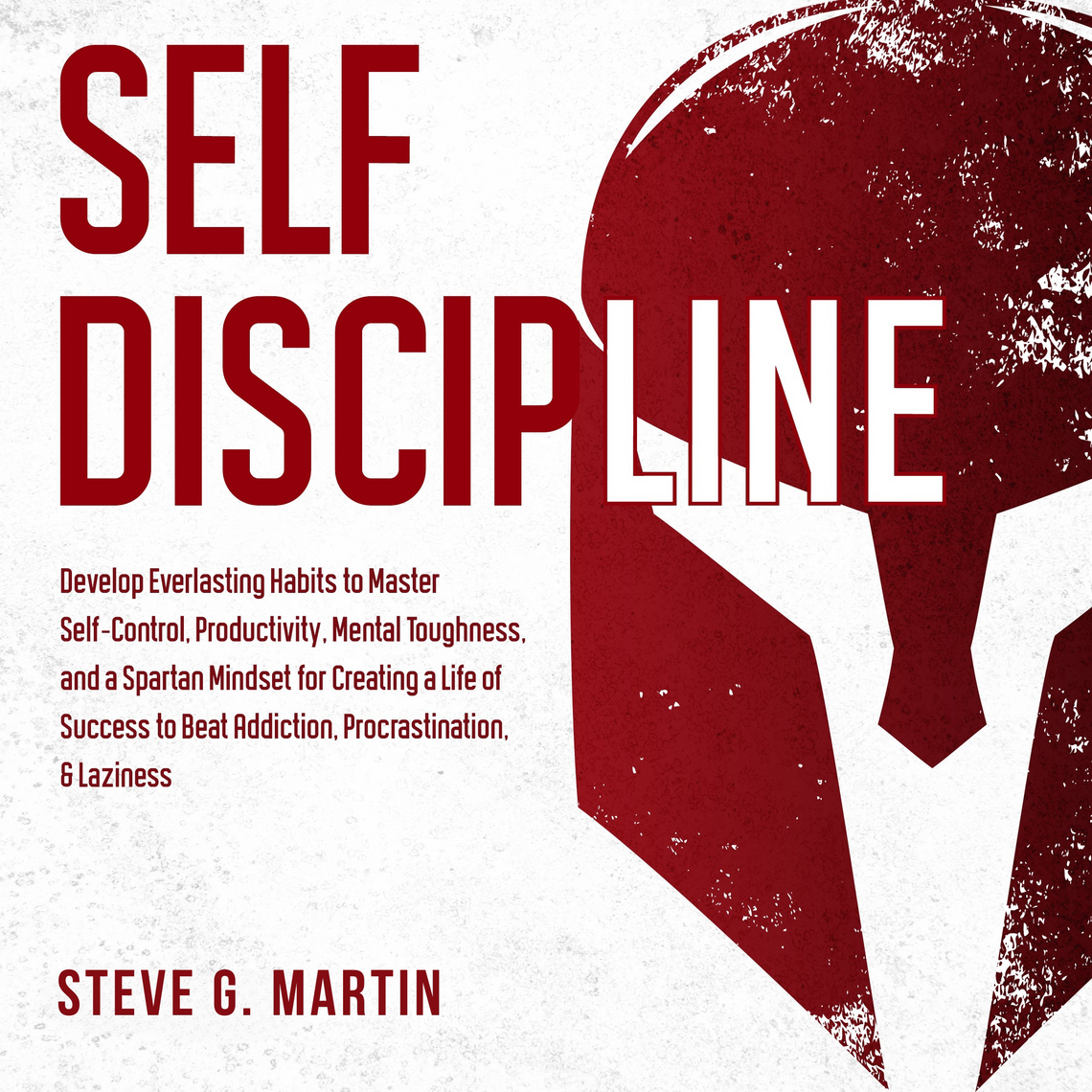 Self Discipline: Develop Everlasting Habits to Master Self-Control ...