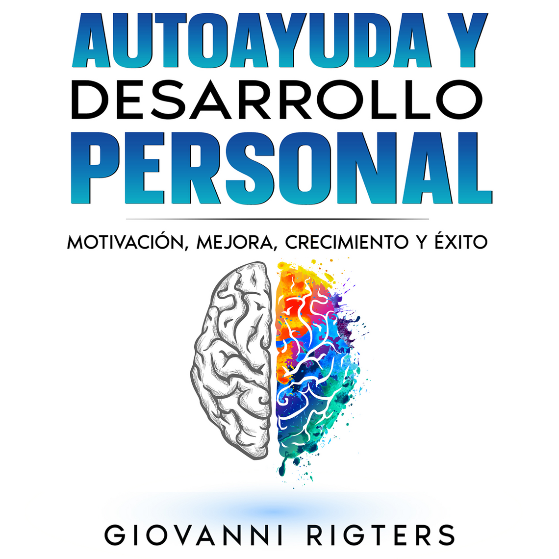 Autoayuda y desarrollo personal de Giovanni Rigters (Audiolibro) Leer ...