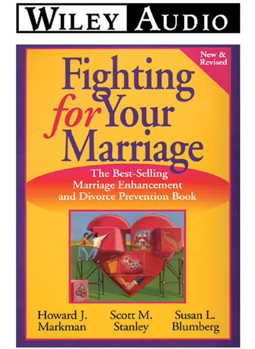 Fighting for Your Marriage by Howard J. Markman, Scott M. Stanley ...