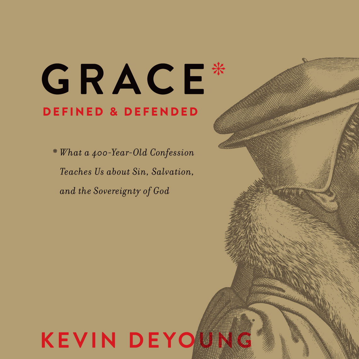 Grace Defined and Defended by Kevin DeYoung (Audiobook) - Read free for ...
