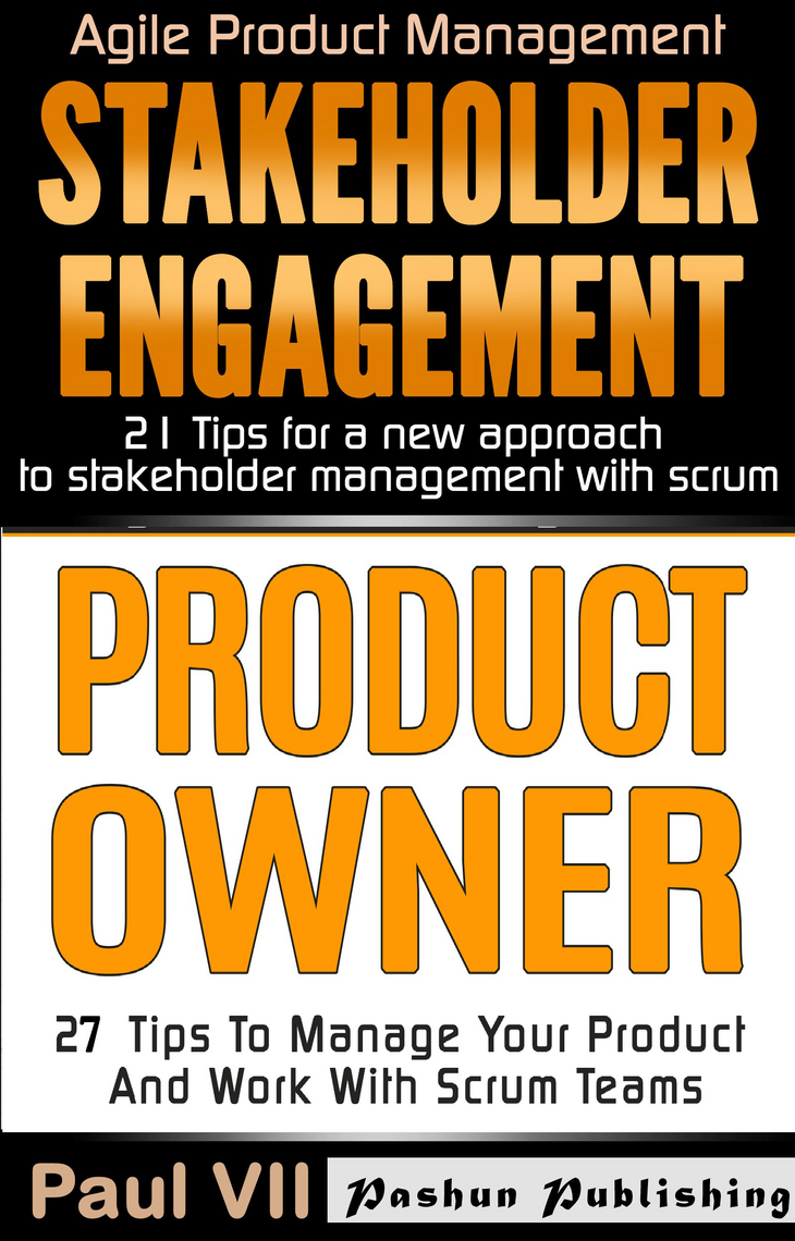 Product Owner: 27 Tips to Manage Your Product and Work with Scrum Teams ...