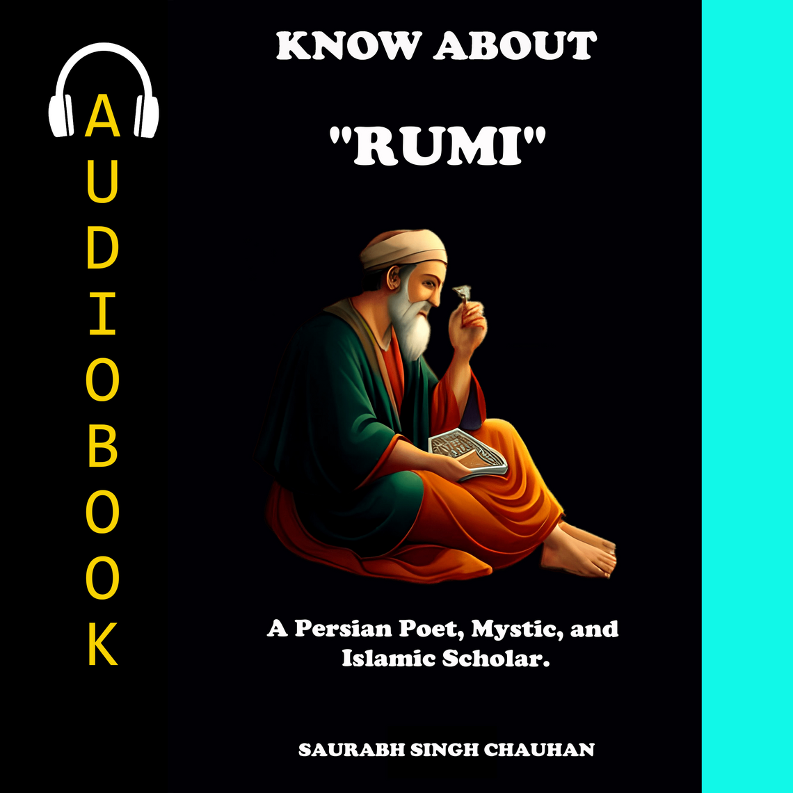 KNOW ABOUT "RUMI" by Saurabh Singh Chauhan (Audiobook) - Read free for ...