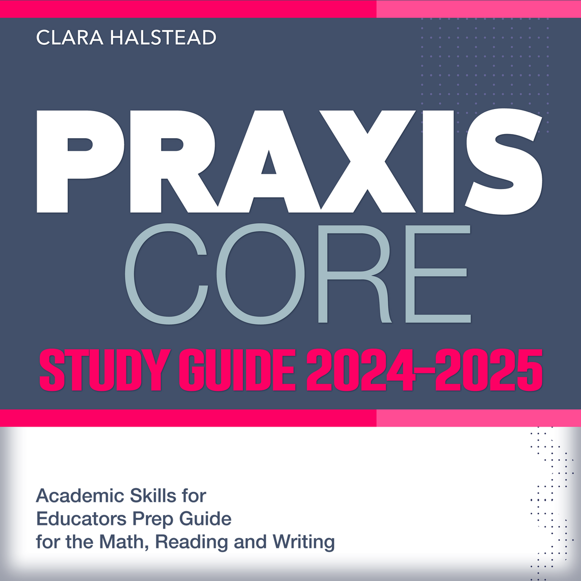Praxis Core Study Guide 2024-2025 by Clara Halstead (Audiobook) - Read ...