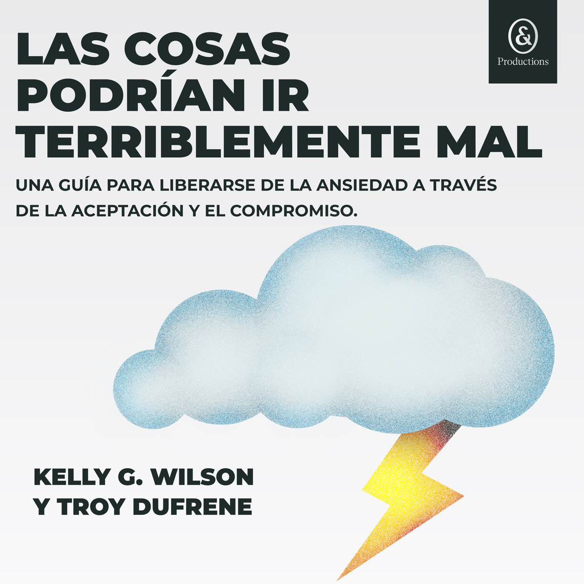Las cosas podrían ir terriblemente mal de Kelly G. Wilson y Troy ...