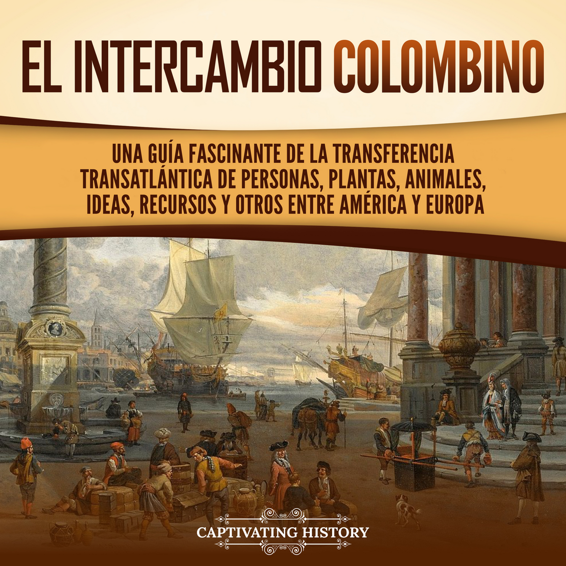 El intercambio colombino: Una guía fascinante de la transferencia ...