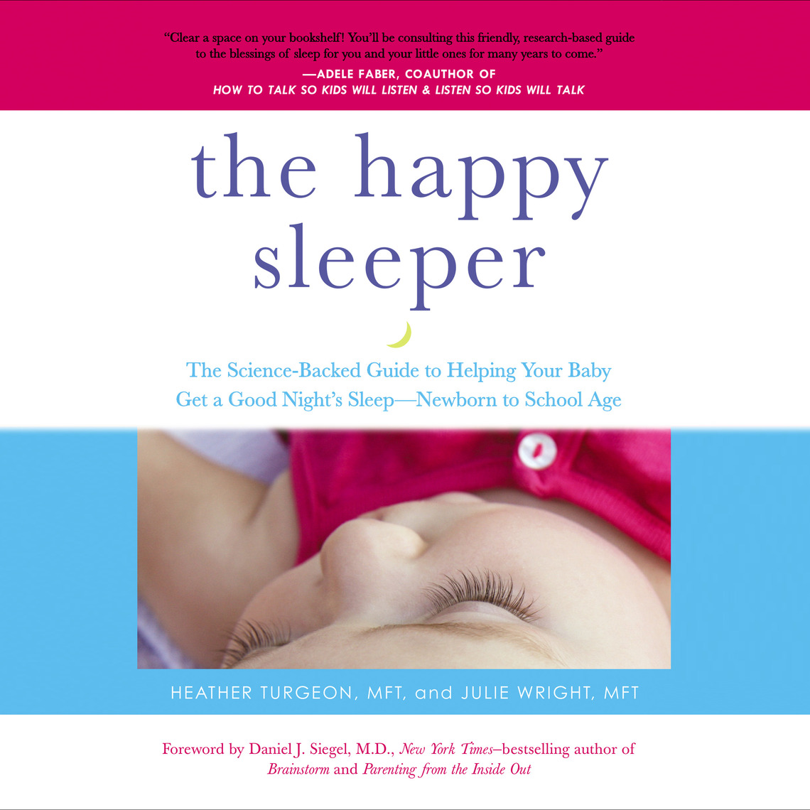 The Happy Sleeper by Heather Turgeon, MFT, Julie Wright, MFT, Daniel J. Siegel, MD (Audiobook ...