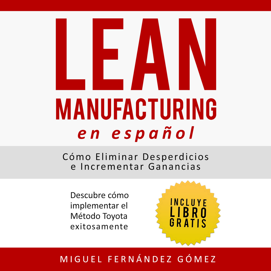 Lean Manufacturing En Español: Cómo eliminar desperdicios e incrementar ...