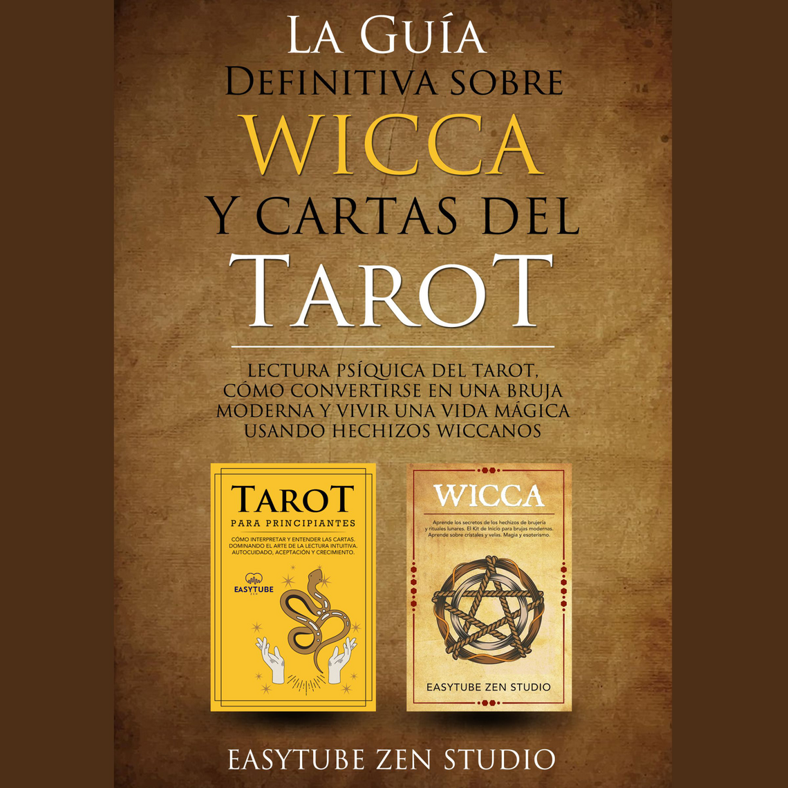 La Guía Definitiva sobre Wicca y Cartas del Tarot de EasyTube Zen ...