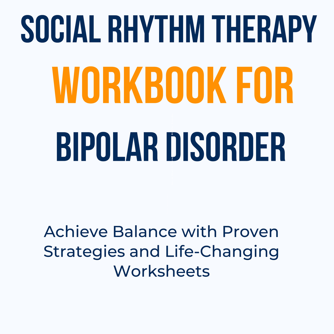Social Rhythm Therapy Workbook for Bipolar Disorder by Selina Deborah ...