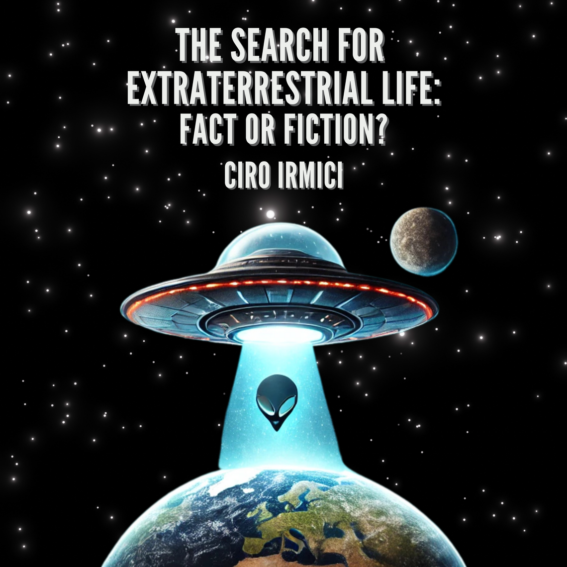 The Search for Extraterrestrial Life: Fact or Fiction? by Ciro Irmici ...