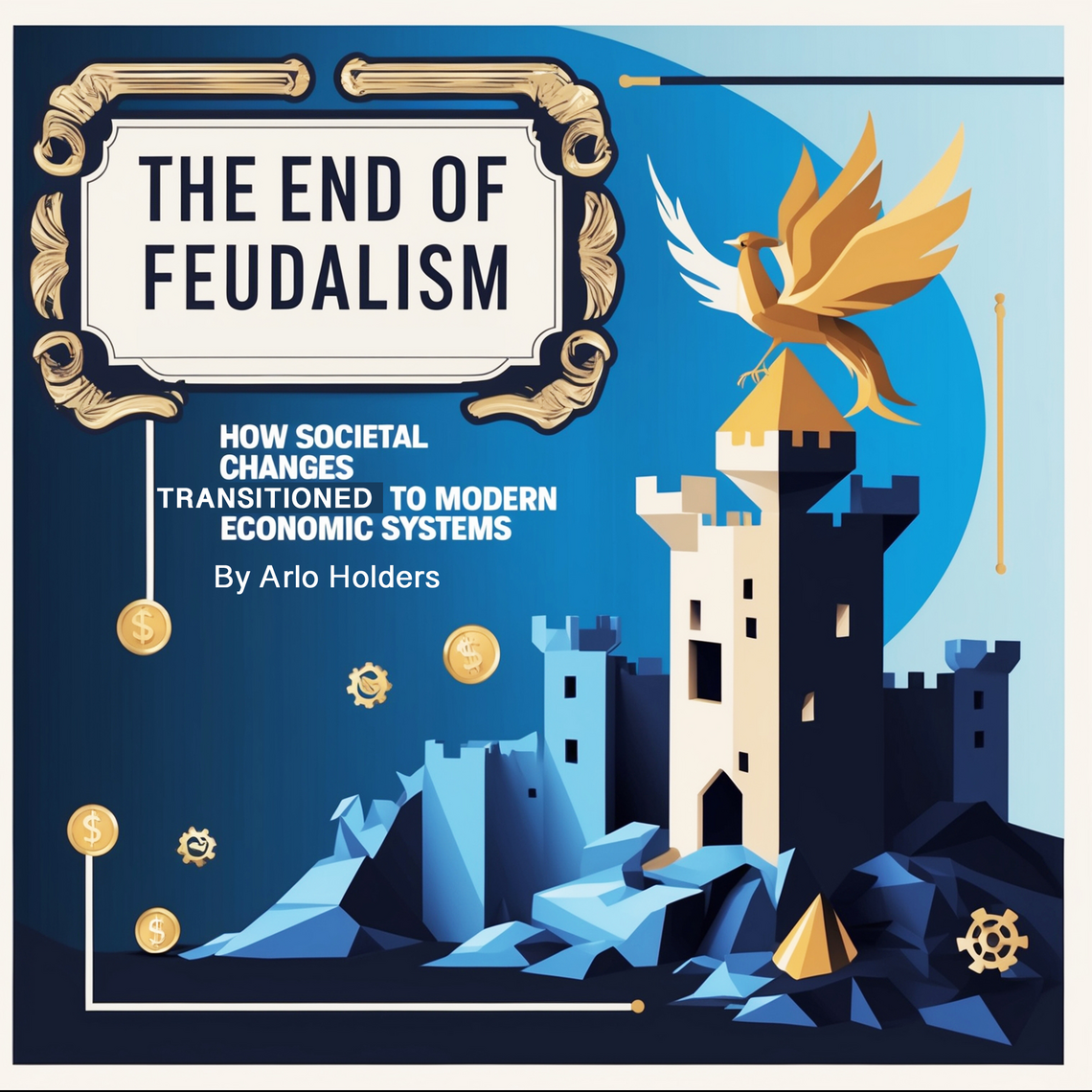 The End of Feudalism by Arlo Holders (Audiobook) - Read free for 30 days