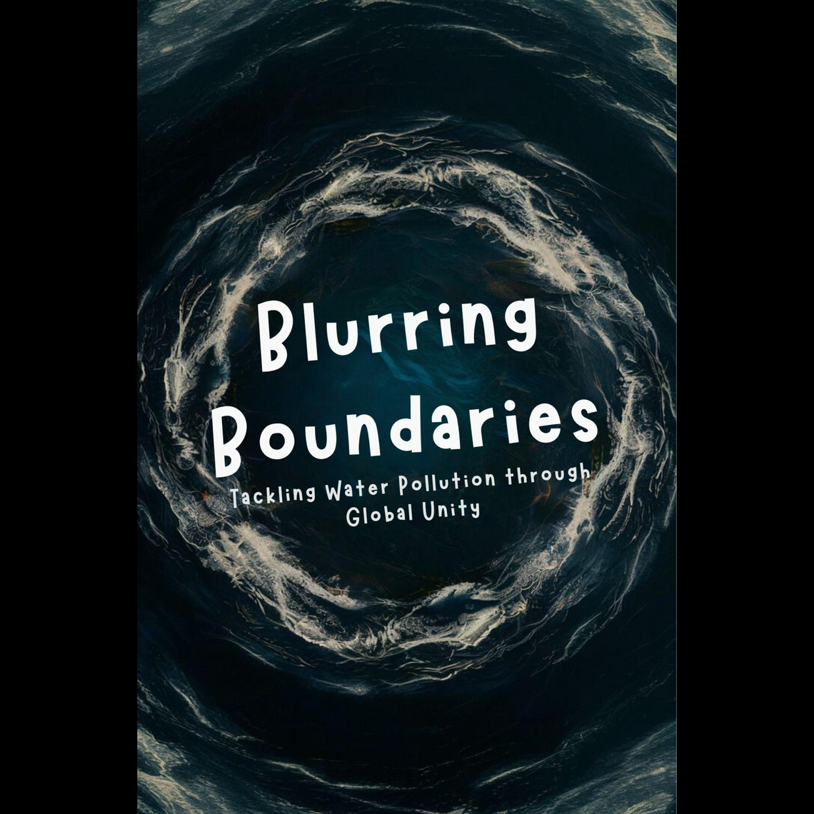 Blurring Boundaries: Tackling Water Pollution through Global Unity by ...