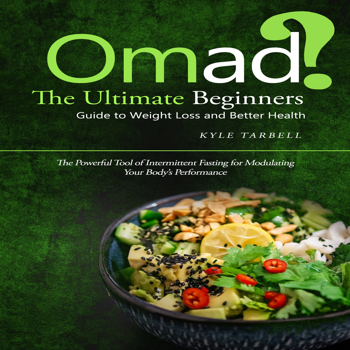 Omad: The Ultimate Beginners Guide to Weight Loss and Better Health ...