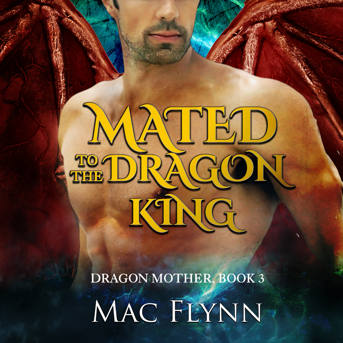 Mated to the Dragon King: A Dragon Shifter Romance (Dragon Mother Book ...