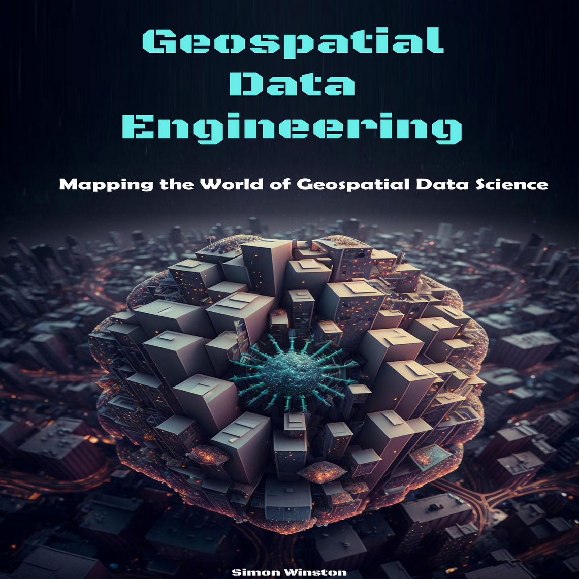 Geospatial Data Engineering by Simon Winston (Audiobook) - Read free ...