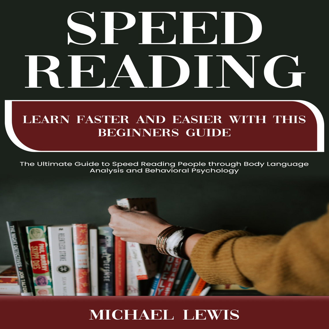 Speed Reading: Learn Faster and Easier With This Beginners Guide (The Ultimate Guide to Speed ...