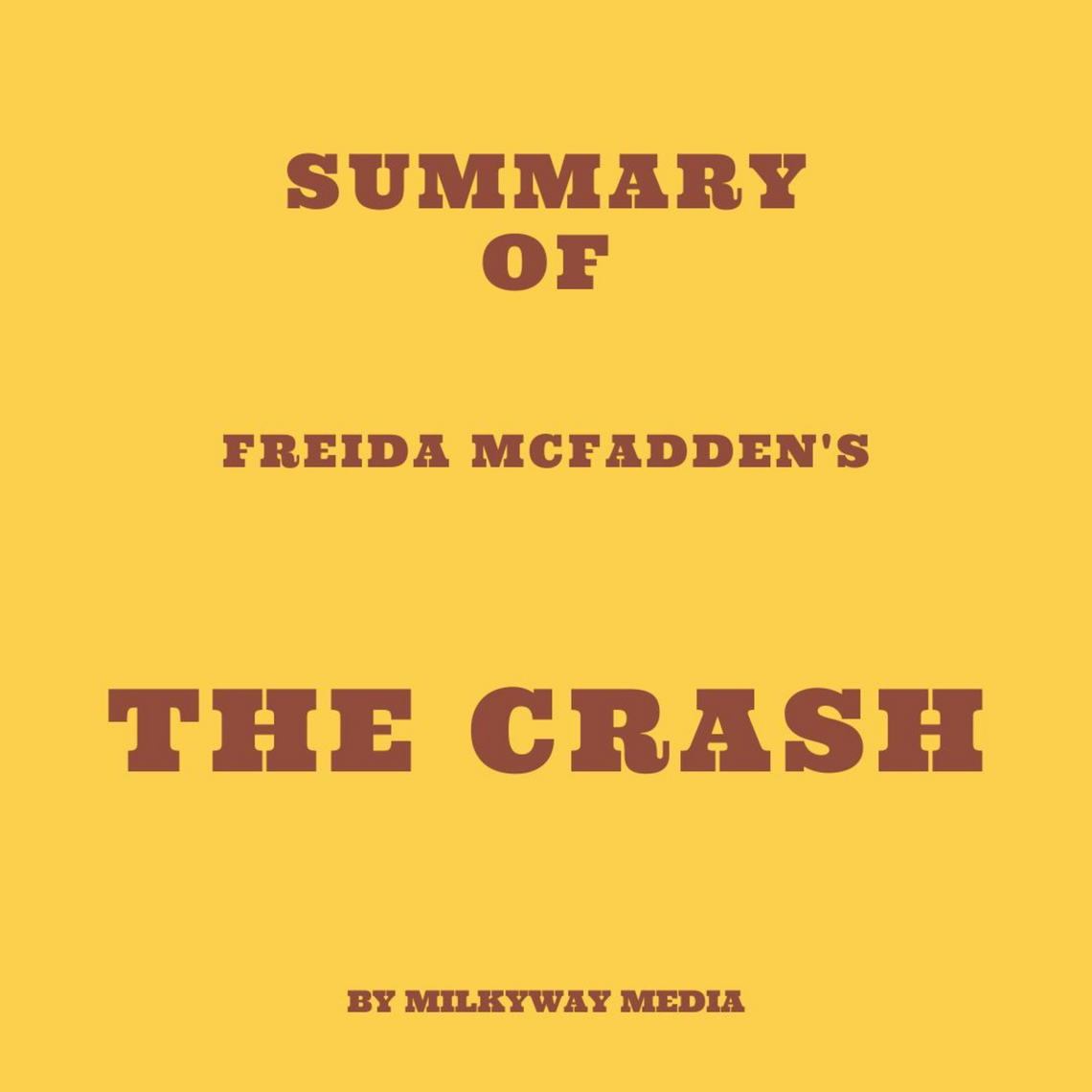 Summary of Freida McFadden's The Crash by Milkyway Media (Audiobook) - Read free for 30 days