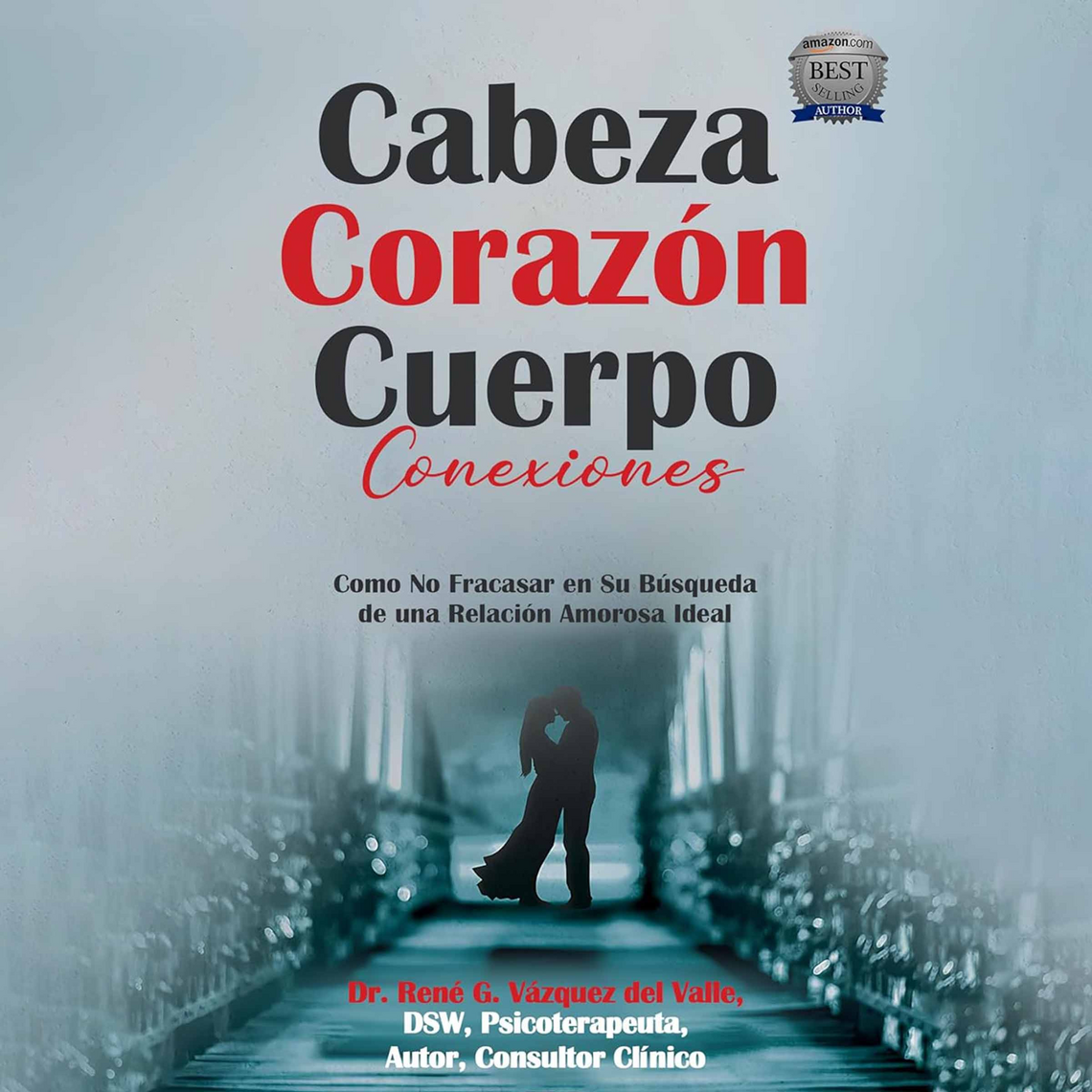 Cabeza Corazón Cuerpo Conexiones de Rene Vazquez del Valle (Audiolibro ...