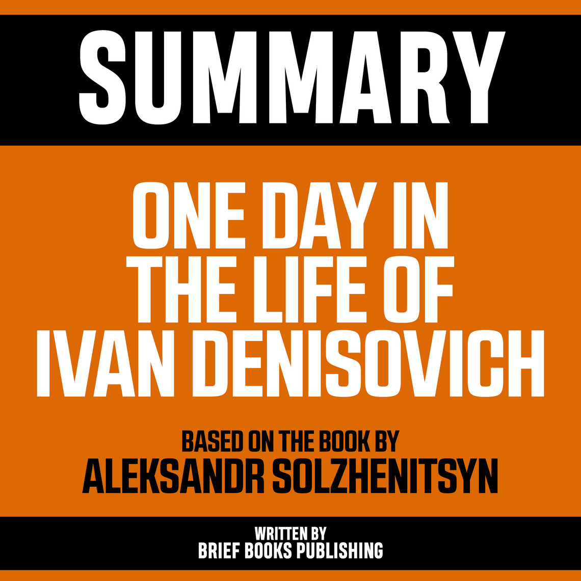 Summary - One Day In The Life Of Ivan Denisovich by Brief Books ...